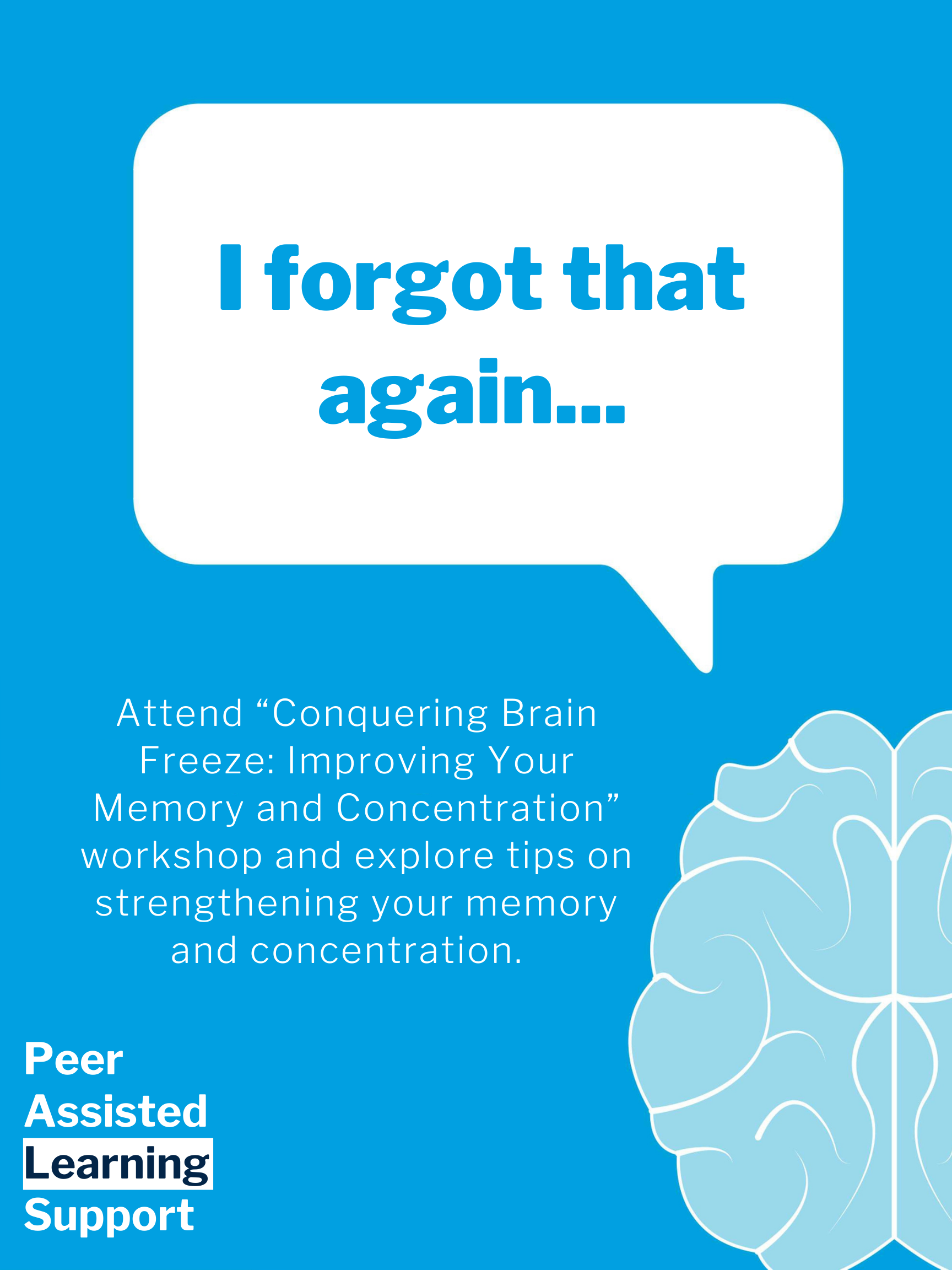 Learning Skills Workshop - Conquering Brain Freeze: Improving Memory ...