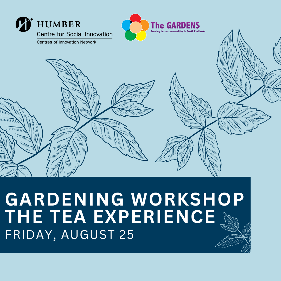 Free Gardening Workshop: The Tea Experience | Humber Communiqué